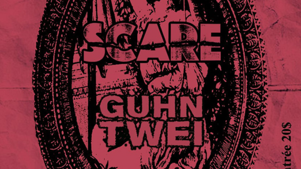 Guhn Twei + Saint Martyrs + Scare - Le Canal Auditif