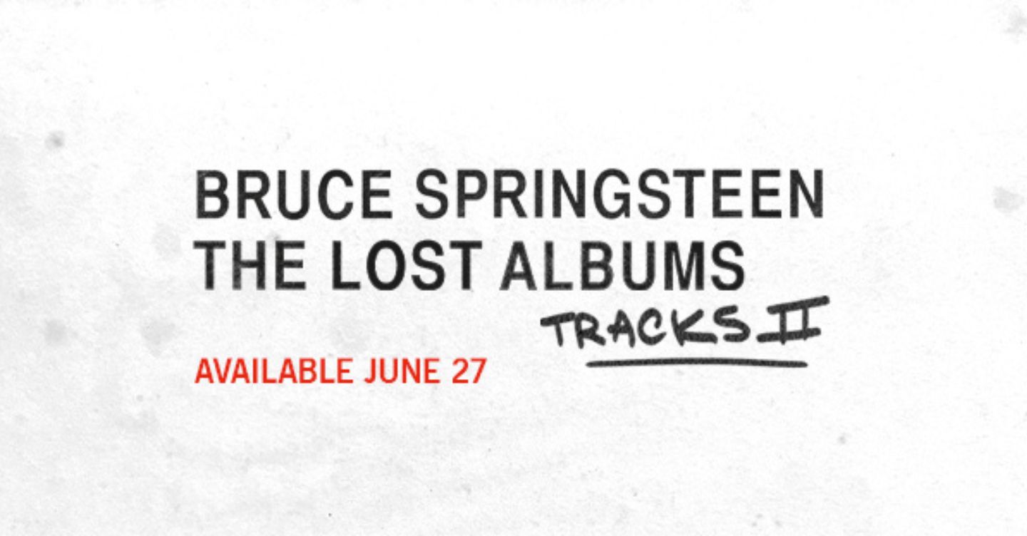 Bruce Springsteen dévoile les détails d'un nouveau projet: Tracks II ...