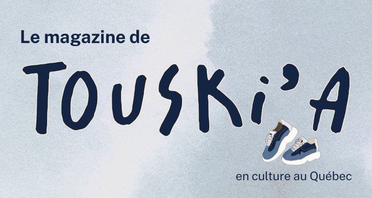 Touski'a | Édition 1 : La rentrée culturelle 2025 - Le Canal Auditif