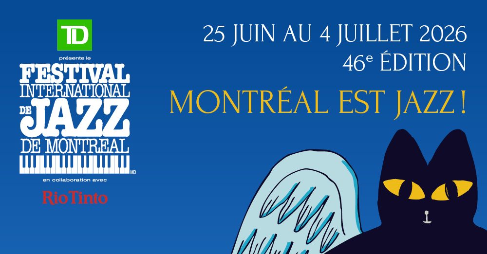 La programmation du Festival International de Jazz de Montréal 2026 ...